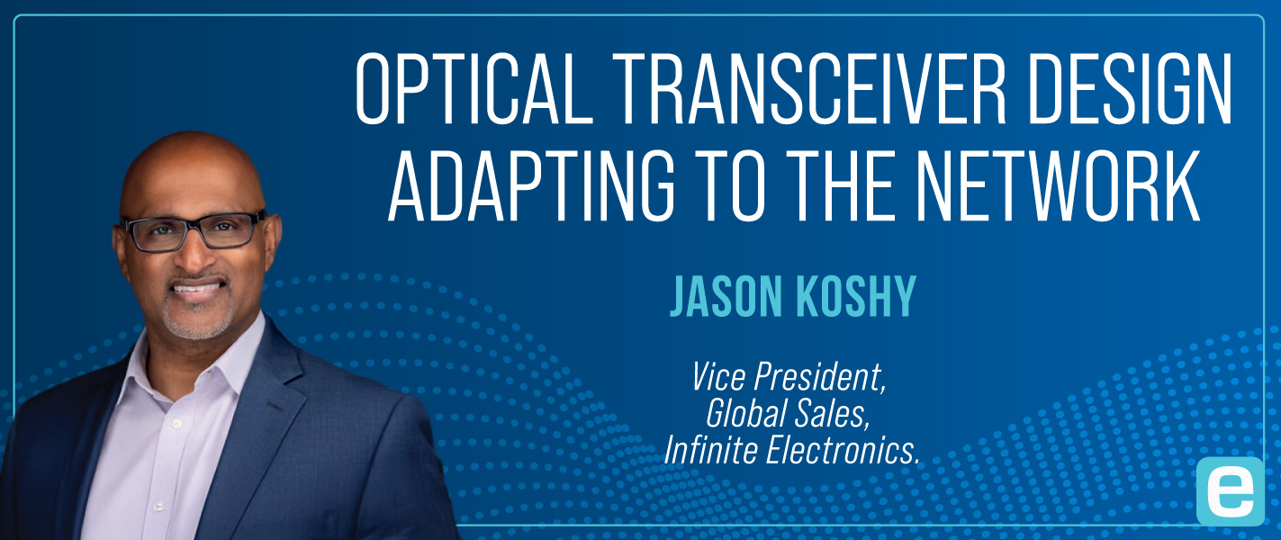 Optical Transceiver Design Adapting to the Network – Infinite Electronics